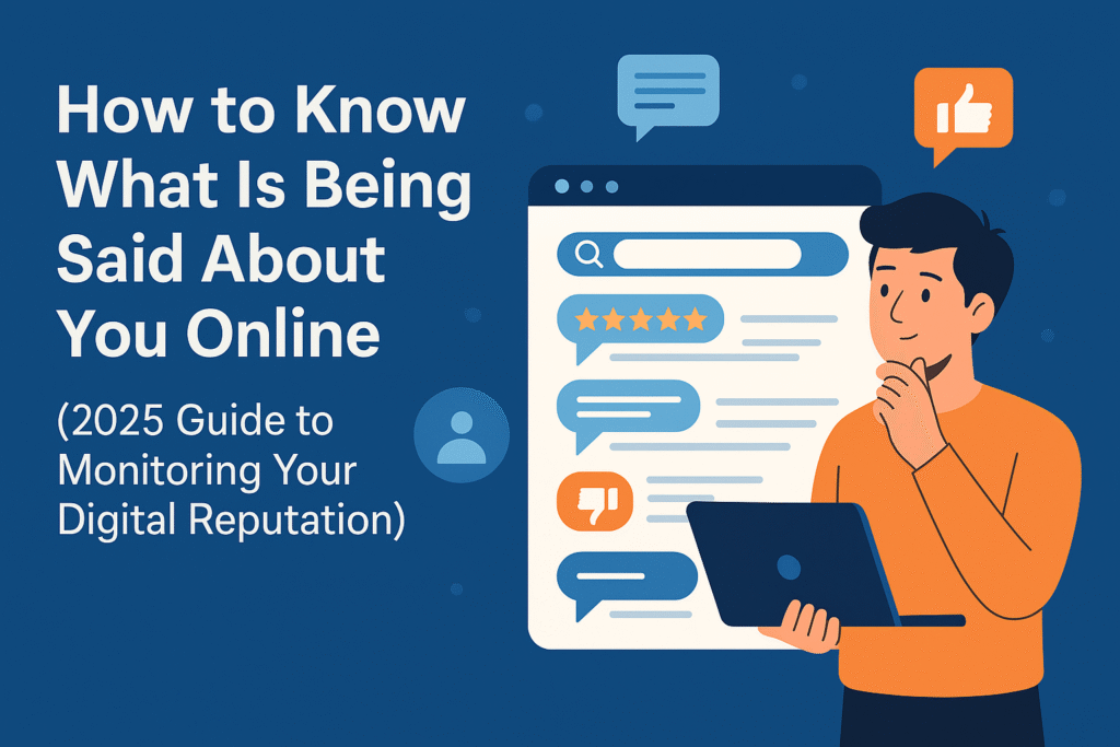 How to Know What Is Being Said About You Online (2025 Guide to ...